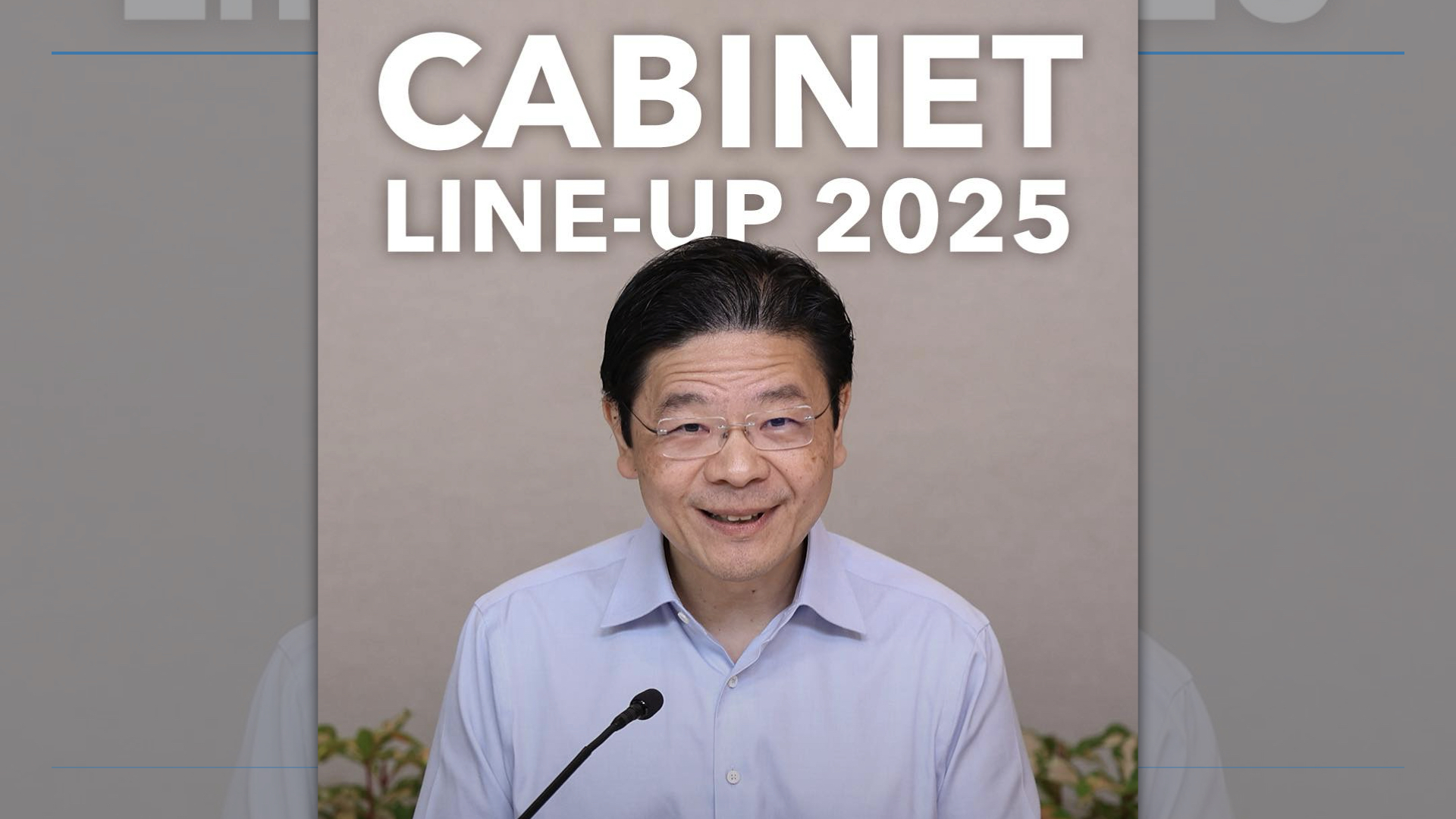 Singapore PM Lawrence Wong unveils first full Cabinet in major ...